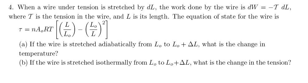 When a wire under tension is stretched by dL, the | Chegg.com