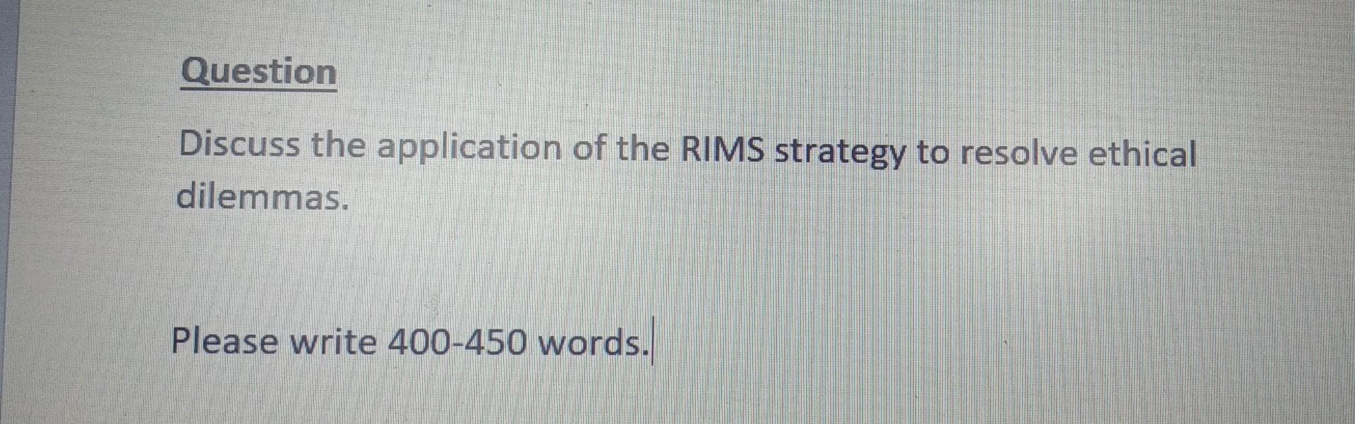 Solved Question Discuss the application of the RIMS strategy | Chegg.com