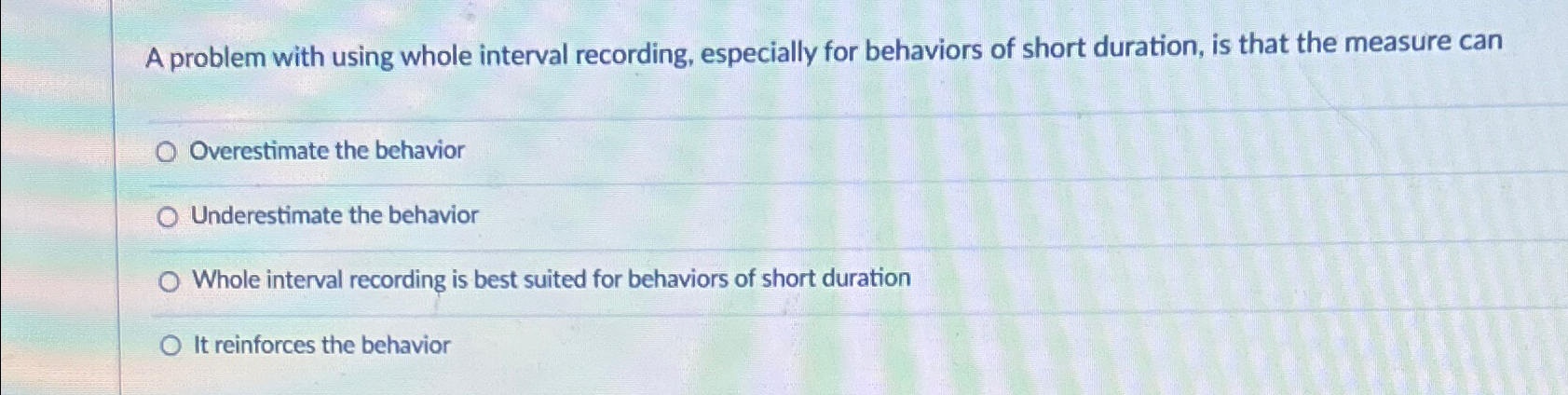 Solved A problem with using whole interval recording, | Chegg.com