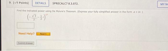 Solved Find the indicated power using De Molvre's Theorem. | Chegg.com