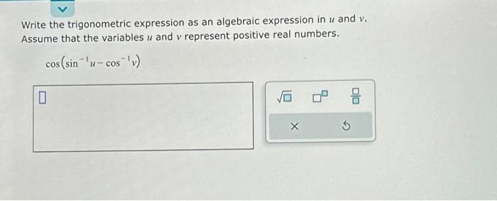 Solved Write the trigonometric expression as an algebraic | Chegg.com