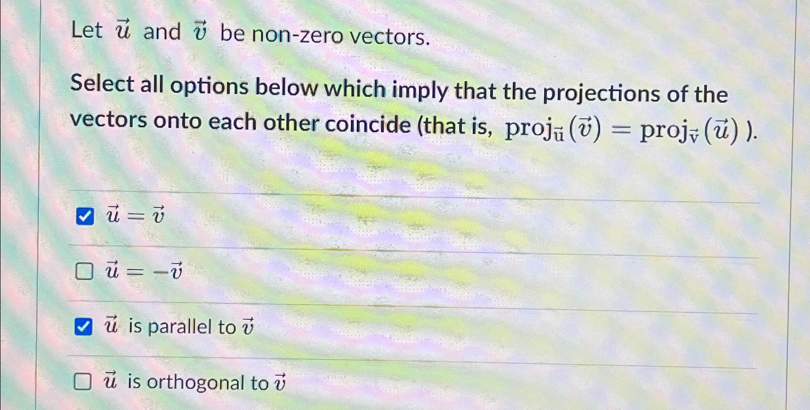 Solved Let vec(u) ﻿and vec(v) ﻿be non-zero vectors.Select | Chegg.com