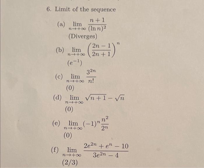 Solved 6. Limit of the sequence (a) limn→+∞(lnn)2n+1 | Chegg.com