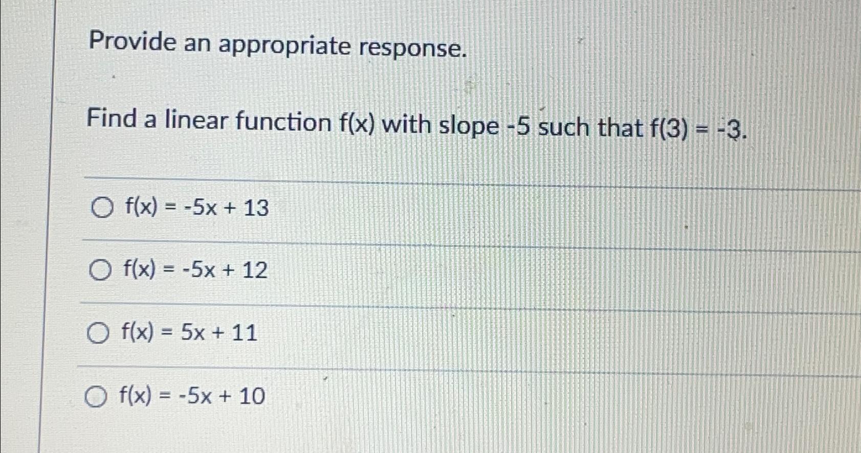 Solved Provide an appropriate response.Find a linear | Chegg.com