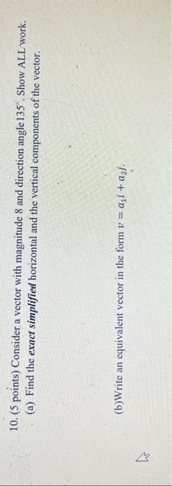 Solved 10. (5 points) Consider a vector with magnitude 8 and | Chegg.com