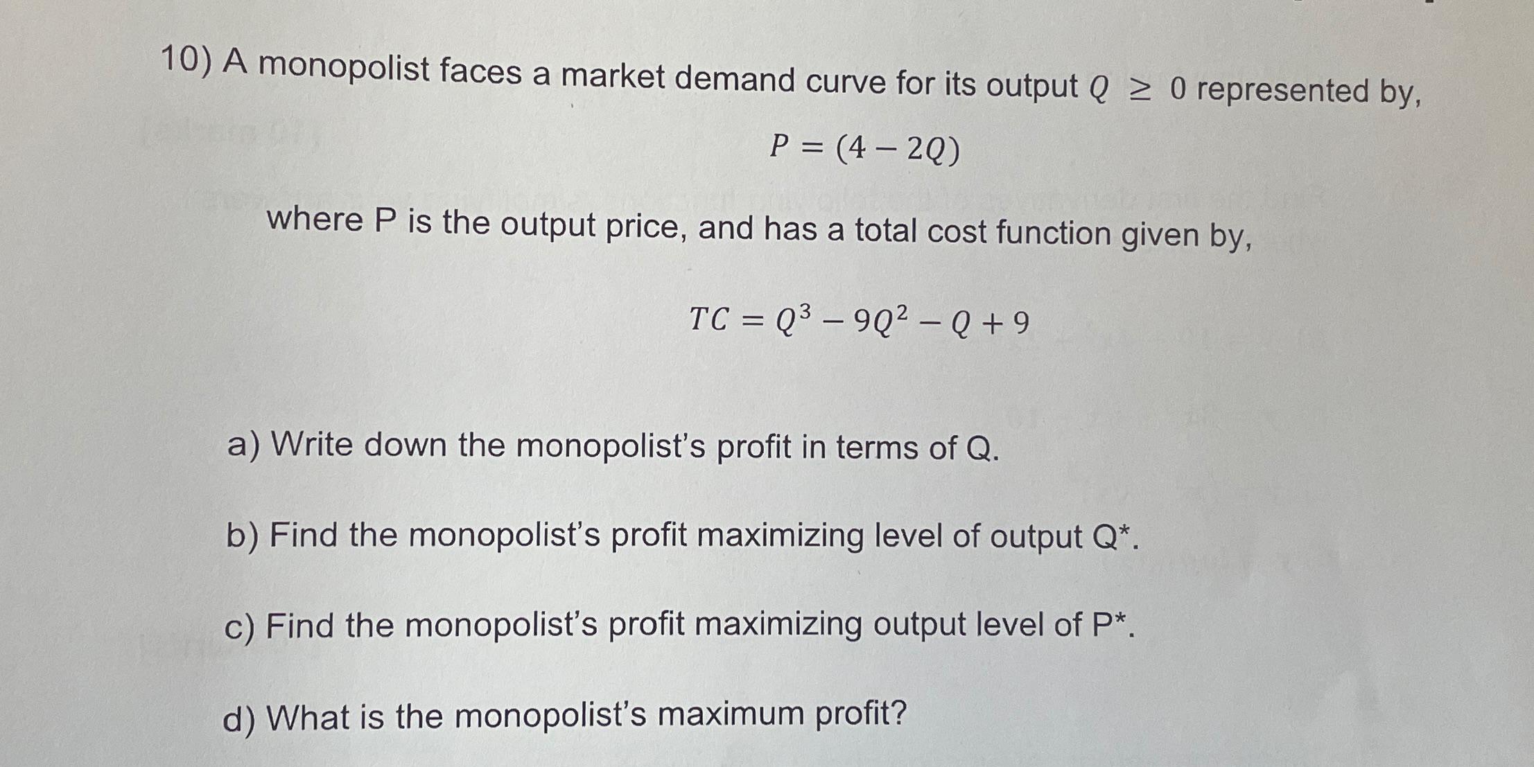 Solved A monopolist faces a market demand curve for its | Chegg.com