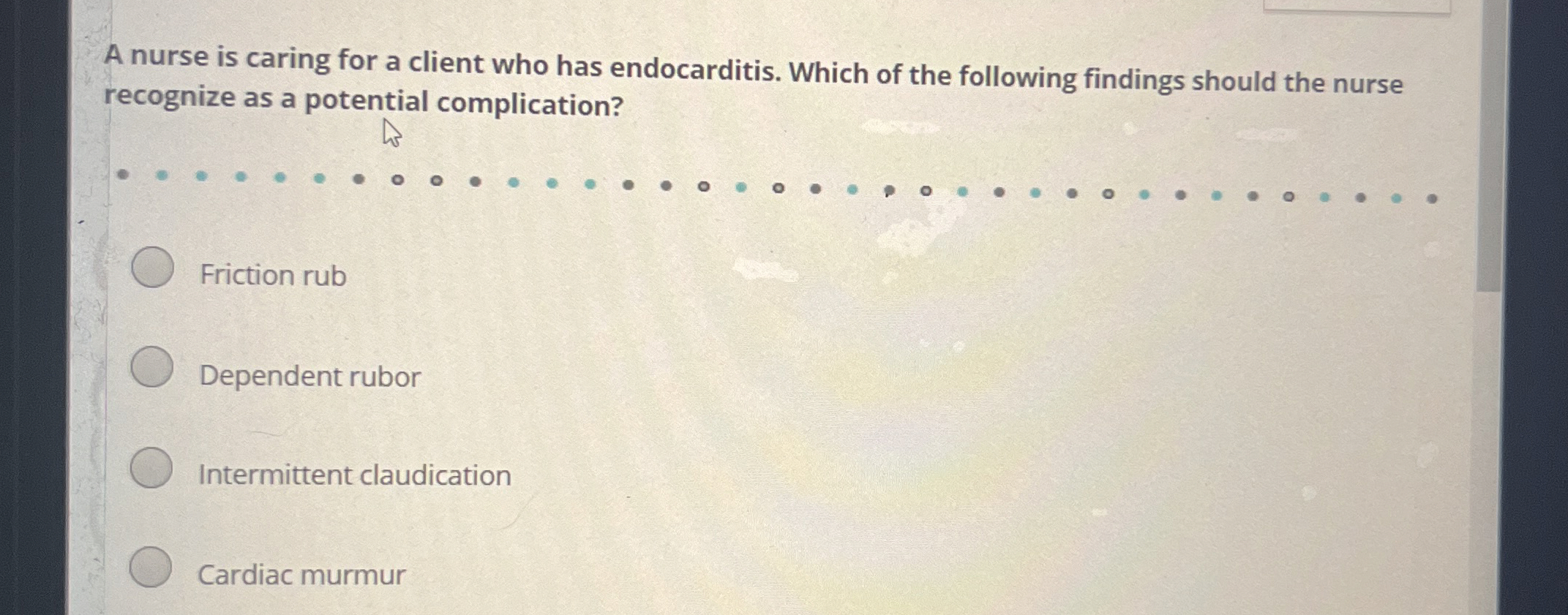 Solved A nurse is caring for a client who has endocarditis. | Chegg.com