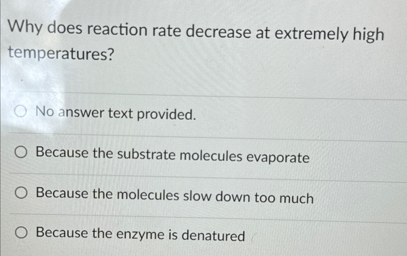 Solved Why does reaction rate decrease at extremely high | Chegg.com