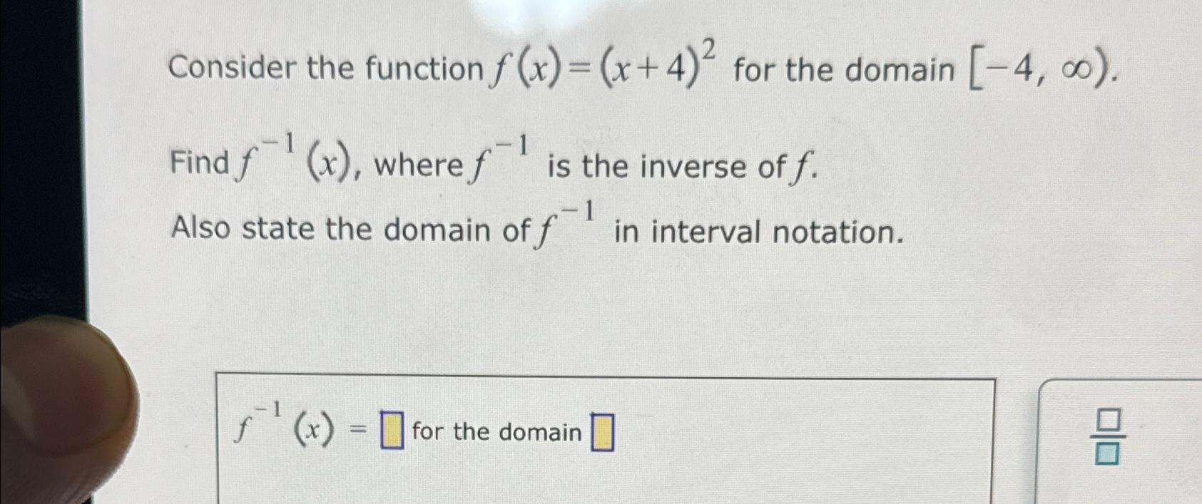 Solved Consider the function f(x)=(x+4)2 ﻿for the domain | Chegg.com