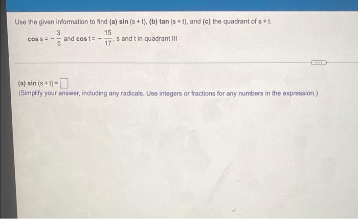 Solved Use The Given Information To Find A Sin S T B