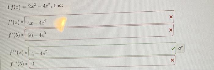 Solved If f(x)=2x2−4ex, f′(5)=50−4e5 f′′(x) f′′(5)= | Chegg.com
