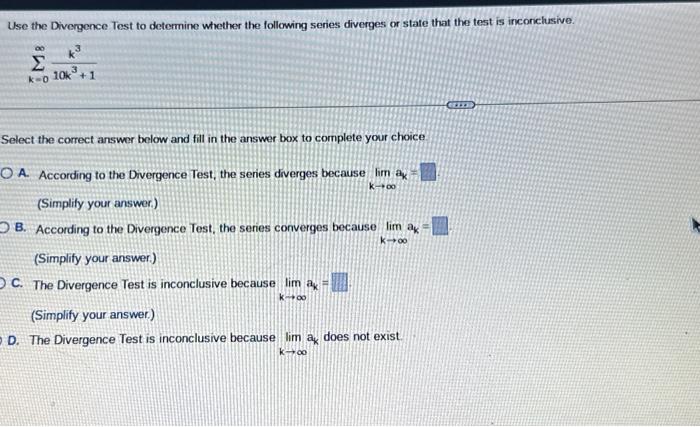 Solved Use the Divergence Test to determine whether the | Chegg.com