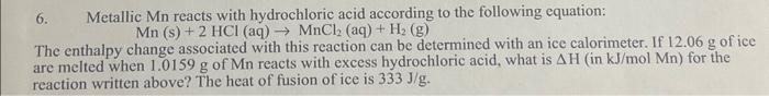 Solved 6. Metallic Mn reacts with hydrochloric acid | Chegg.com