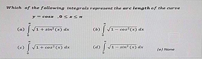 Solved Which of the following integrals represent the arc | Chegg.com