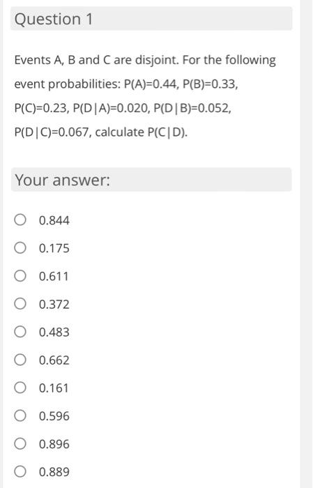 Solved Question 1 Events A, B and C are disjoint. For the | Chegg.com