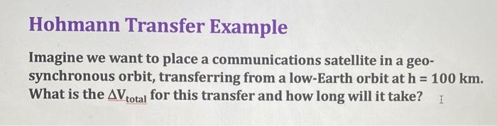 Solved Hohmann Transfer Example Imagine we want to place a | Chegg.com