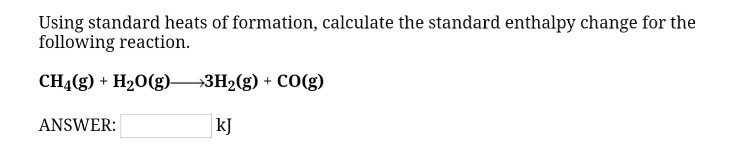 Solved Using standard heats of formation, calculate the | Chegg.com