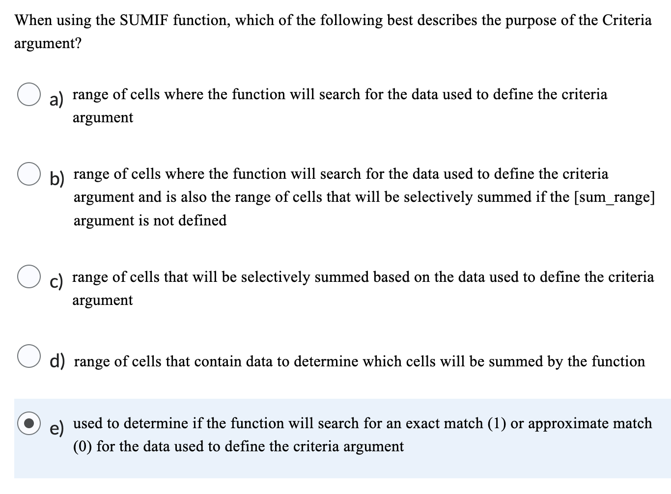 Solved When using the SUMIF function, which of the following | Chegg.com
