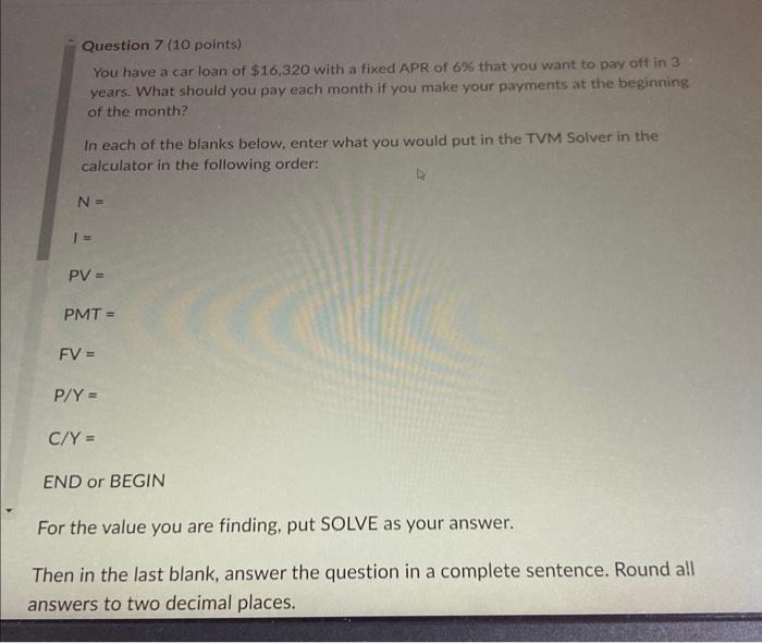 Solved Question 7 (10 points) You have a car loan of $16,320 | Chegg.com