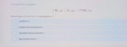 Solved Consider this reaction.3H2(g)+N2(g),2NH3(q)What type | Chegg.com