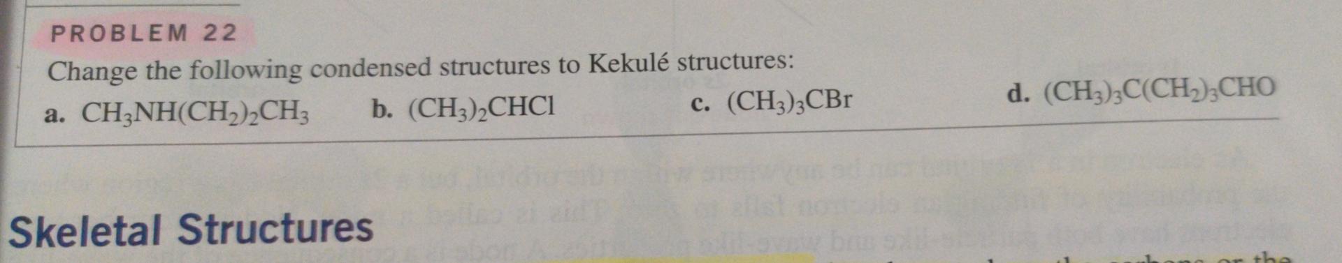 Solved PROBLEM 22 Change the following condensed structures | Chegg.com
