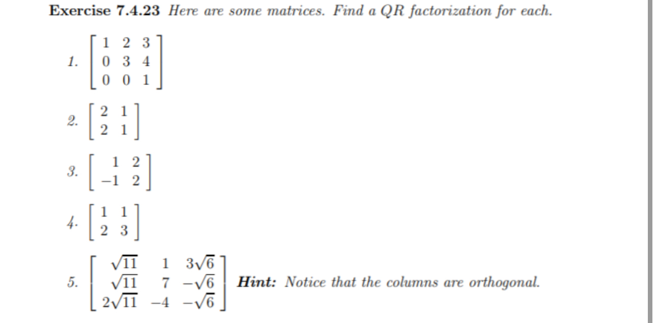 Solved Exercise 7.4.23 ﻿Here are some matrices. Find a QR | Chegg.com