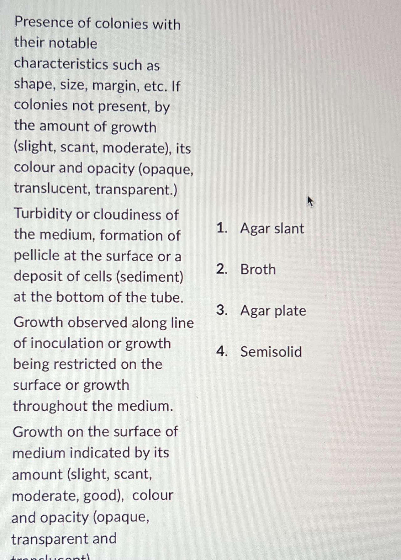 Solved Presence of colonies with their notable | Chegg.com