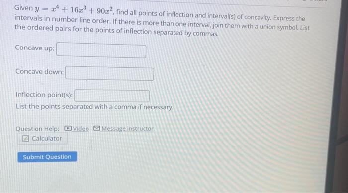 Solved Given y=x4+16x3+90x2, find all points of inflection | Chegg.com