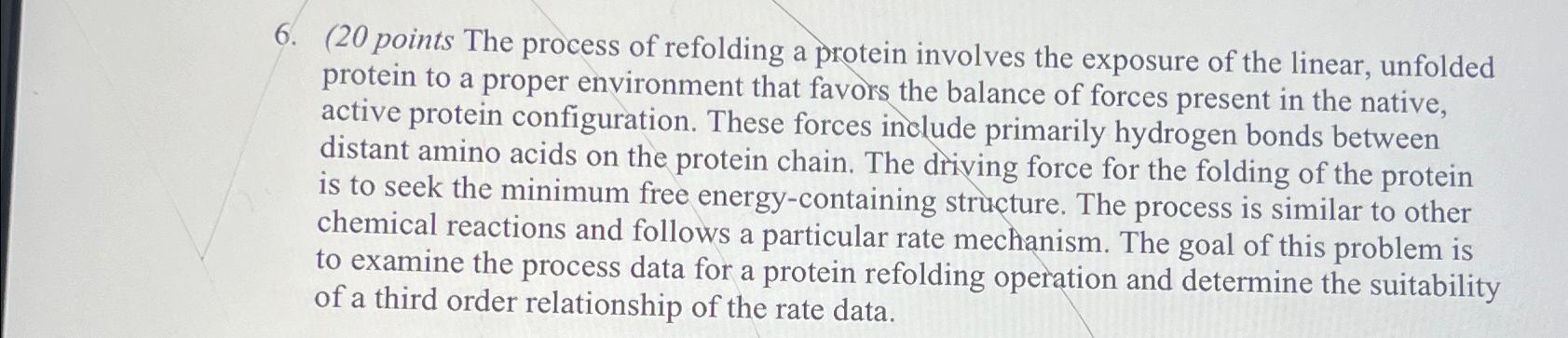 Solved (20 ﻿points The process of refolding a protein | Chegg.com