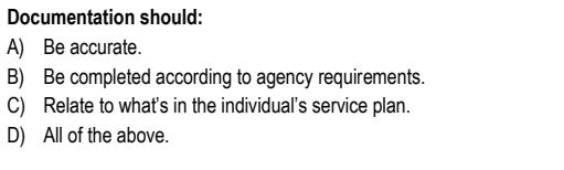Solved Documentation should:A) ﻿Be accurate.B) ﻿Be completed | Chegg.com