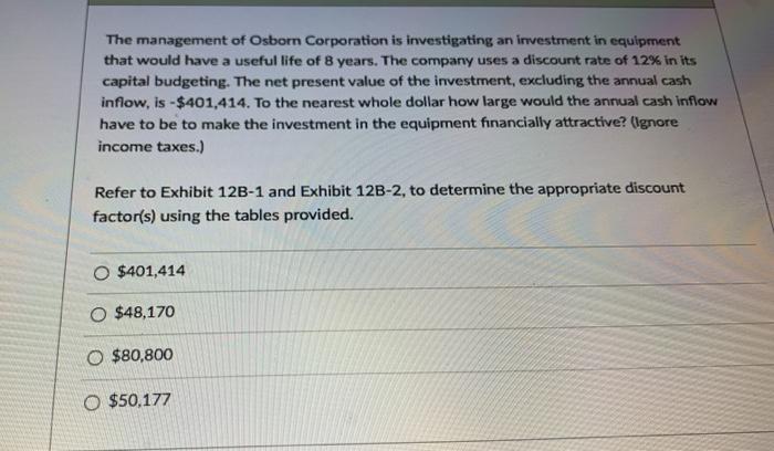 Solved The management of Osborn Corporation is investigating | Chegg.com
