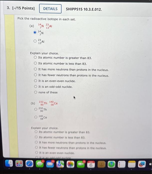 Solved Pick the radioactive isotope in each set. (a) 714 | Chegg.com