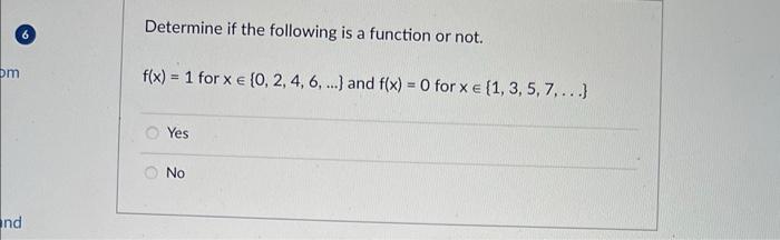 Solved Determine if the following is a function or not. The | Chegg.com