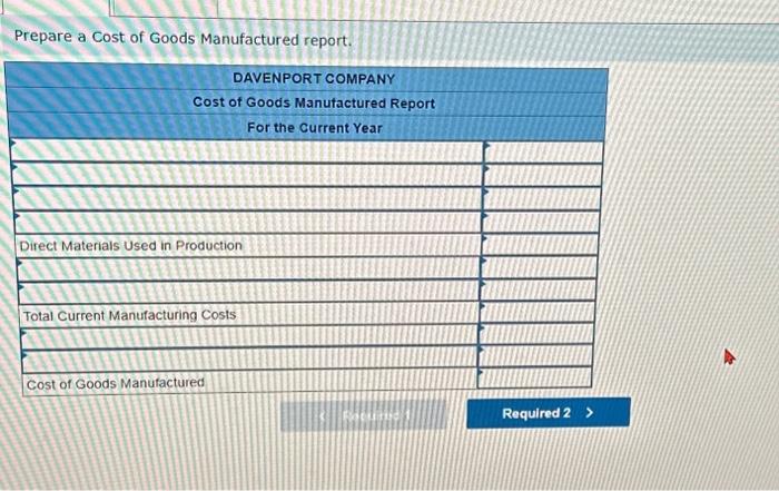 Solved Prepare a Cost of Goods Manufactured report.Prepare a | Chegg.com