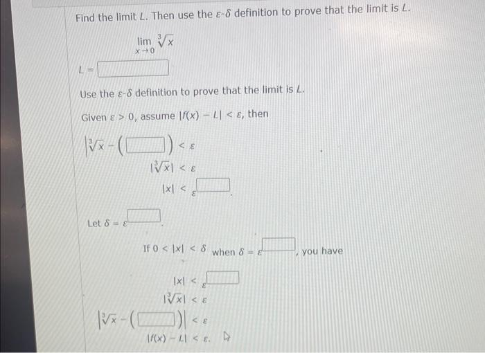 Solved Find the limit L. Then use the ε−δ definition to | Chegg.com