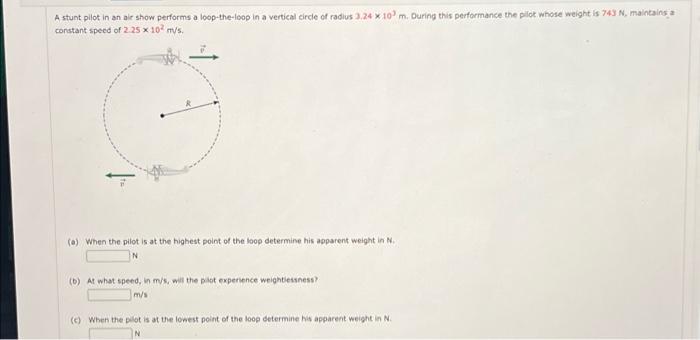 Solved A stunt pilot in an air show performs a loop-the-loop | Chegg.com