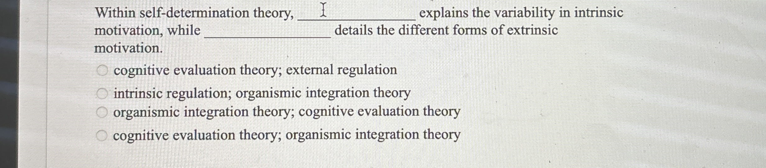 Solved Within self-determination theory, q, ﻿explains the | Chegg.com