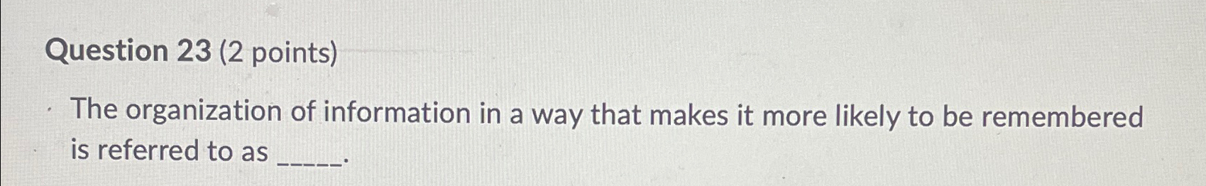 Solved Question 23 (2 ﻿points)The organization of | Chegg.com