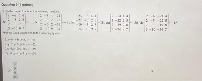 Solved Question 9 [ 4 points] Given the determinants of the | Chegg.com