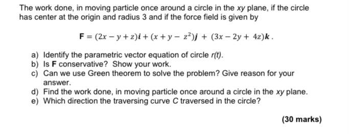 Solved The work done, in moving particle once around a | Chegg.com