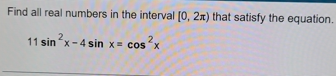 Solved Find all real numbers in the interval [0,2π) ﻿that | Chegg.com