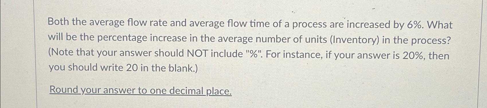 Solved Both the average flow rate and average flow time of a | Chegg.com
