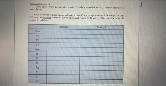 Solved Series resiator circuit Make a reries resistor | Chegg.com
