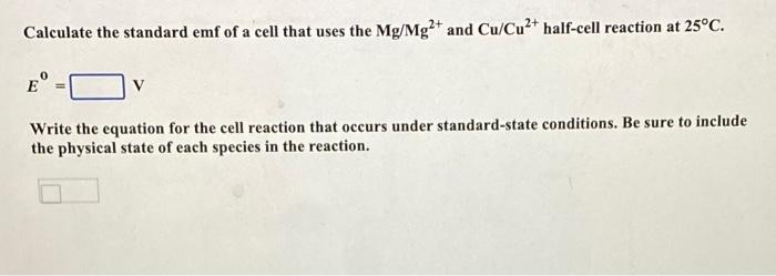 Solved Calculate The Standard Emf Of A Cell That Uses The