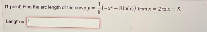 Solved (1 point) Find the arc length of the curve | Chegg.com