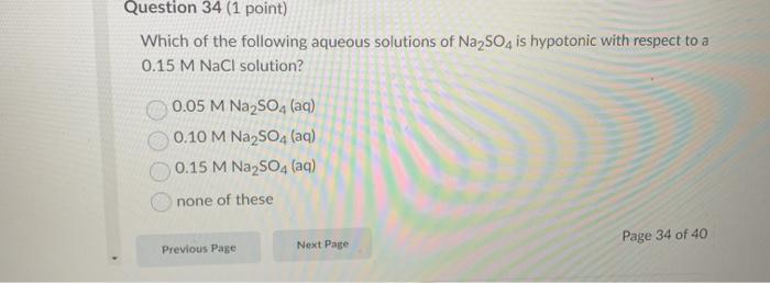 Solved Question 34 (1 point) Which of the following aqueous | Chegg.com