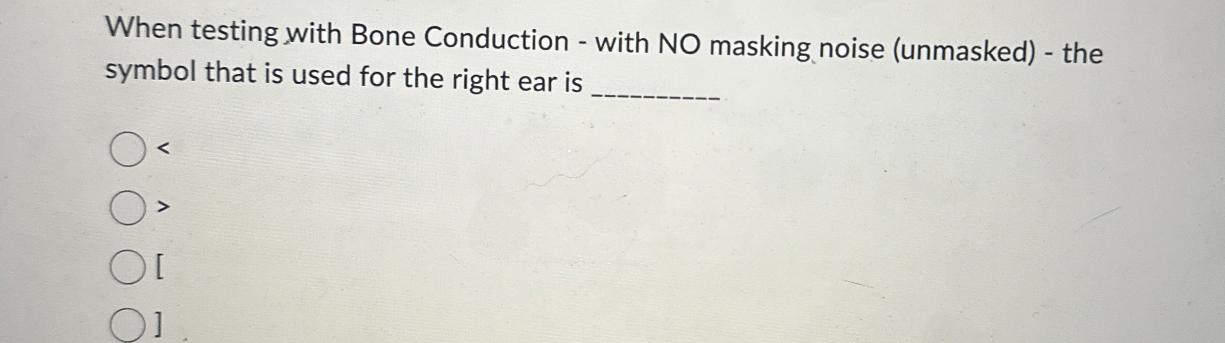 Solved When testing with Bone Conduction - ﻿with NO masking | Chegg.com