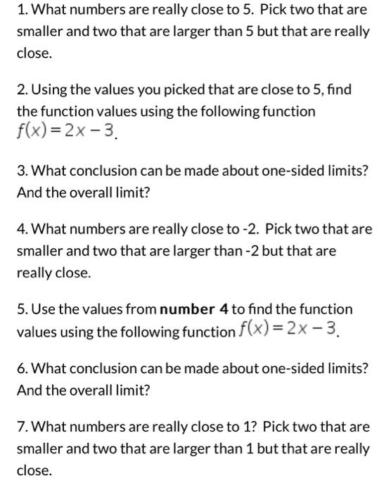 Solved 1. What numbers are really close to 5 . Pick two that | Chegg.com