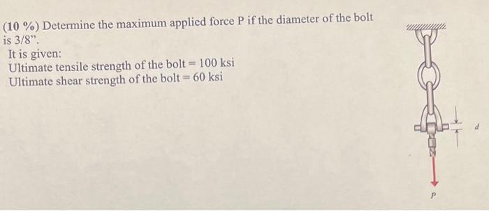 Solved (10%) Determine the maximum applied force P if the | Chegg.com