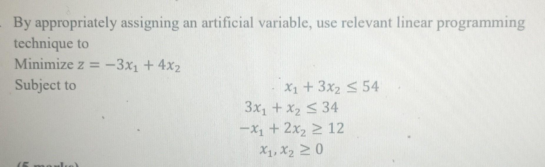 Solved By Appropriately Assigning An Artificial Variable 